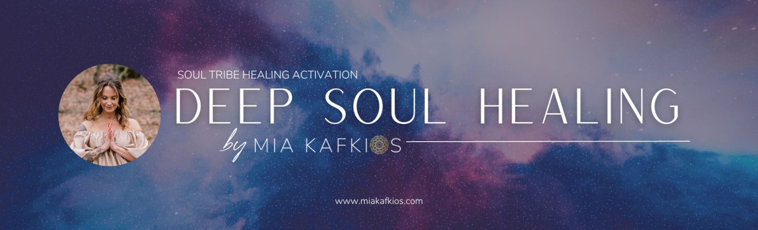 Deep Soul Healing - Mia Kafkios Academy